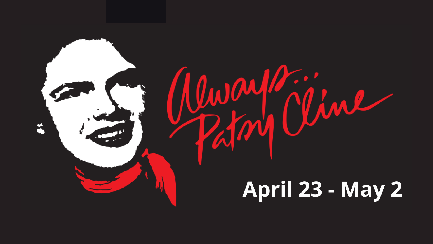 Town Theatre presents Always…Patsy Cline - Who's On The Move