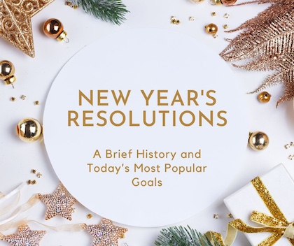 A Brief History of New Year’s Resolutions and Today’s Most Popular ...
