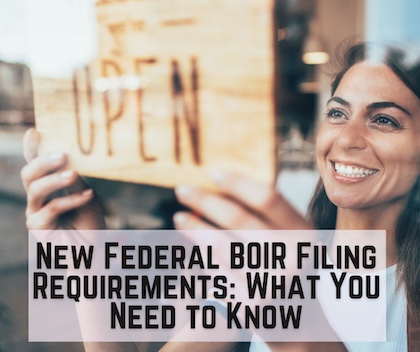 New Federal BOIR Filing Requirements: What You Need to Know - Who's On ...