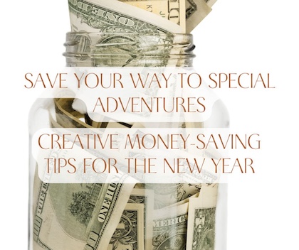 Save Your Way to Special Adventures: Creative Money-Saving Tips for the ...