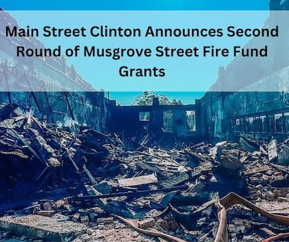 Main Street Clinton Announces Second Round of Musgrove Street Fire Fund ...