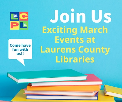 Exciting March Events at Laurens County Libraries - Who's On The Move