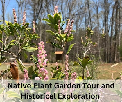Native Plant Garden Tour and Historical Exploration Hosted by Historian ...